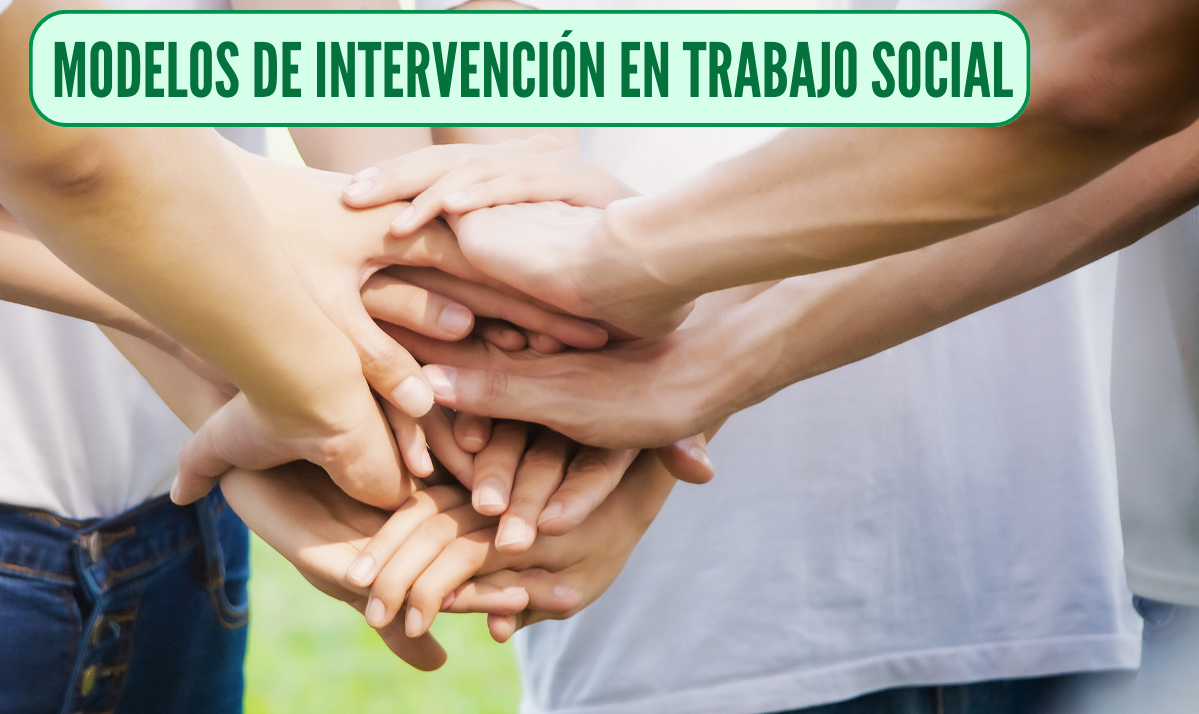 Modelos de Intervención en Trabajo Social